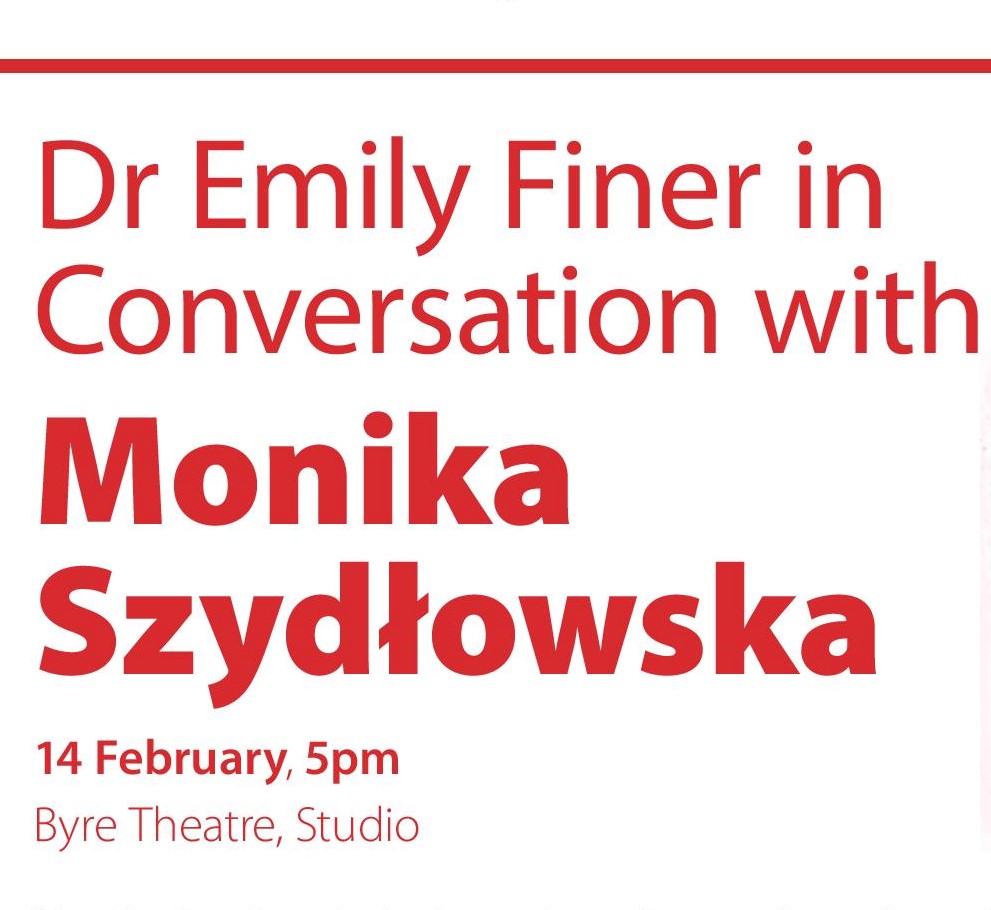 Dr Emily Finer in Conversation with Monika Szydłowska, 14 February, 5pm ...